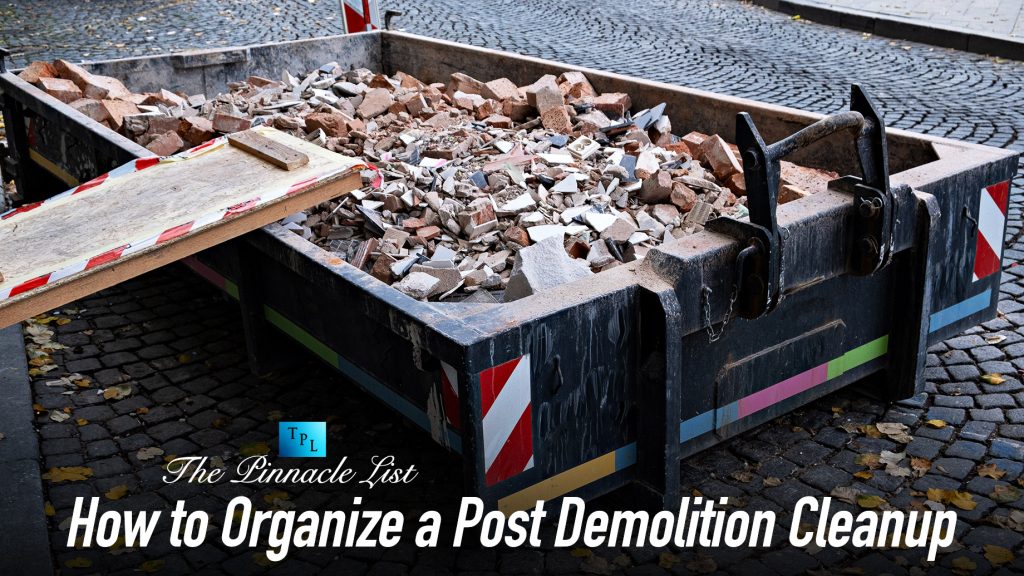 How to Organize a Post Demolition Cleanup: Step-by-Step Guide – The ...
