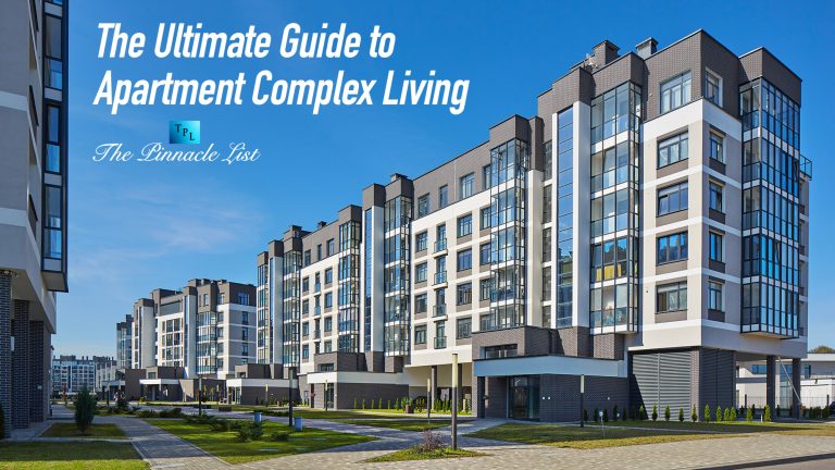 The Ultimate Guide to Apartment Complex Living – The Pinnacle List