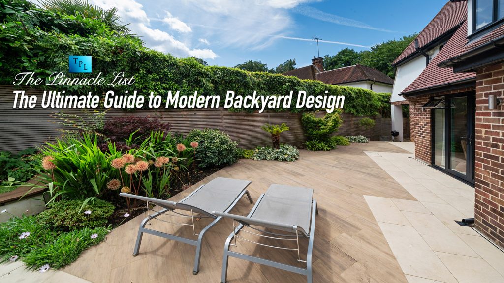 The Ultimate Guide to Modern Backyard Design – The Pinnacle List