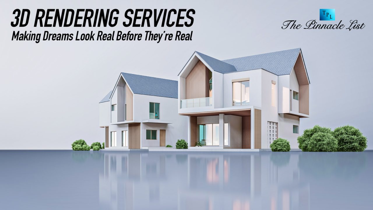 3D Rendering Services: Making Dreams Look Real Before They’re Real ...