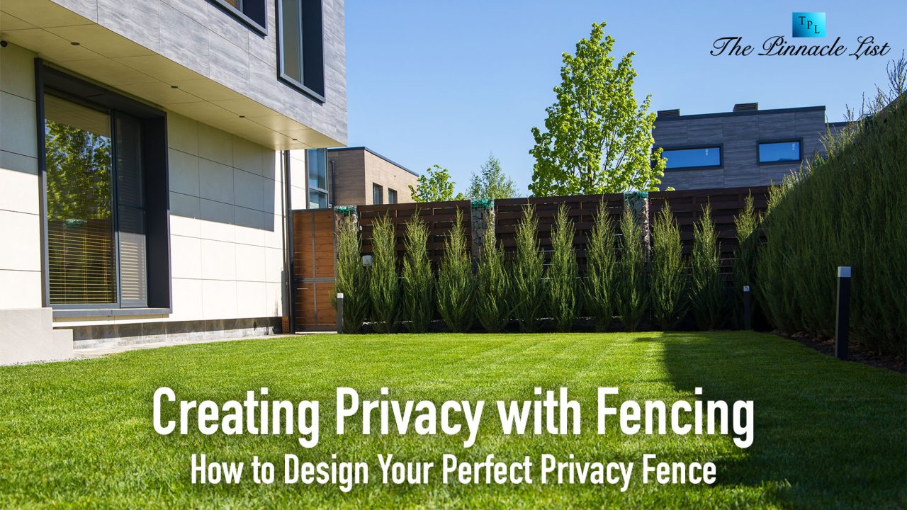 Creating Privacy with Fencing: How to Design Your Perfect Privacy Fence ...