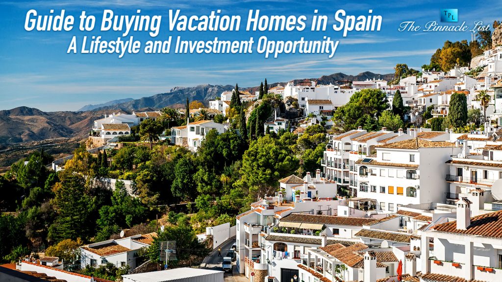 Guide to Buying Vacation Homes in Spain: A Lifestyle and Investment ...