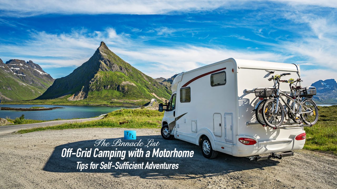 Off-Grid Camping with a Motorhome: Tips for Self-Sufficient Adventures ...