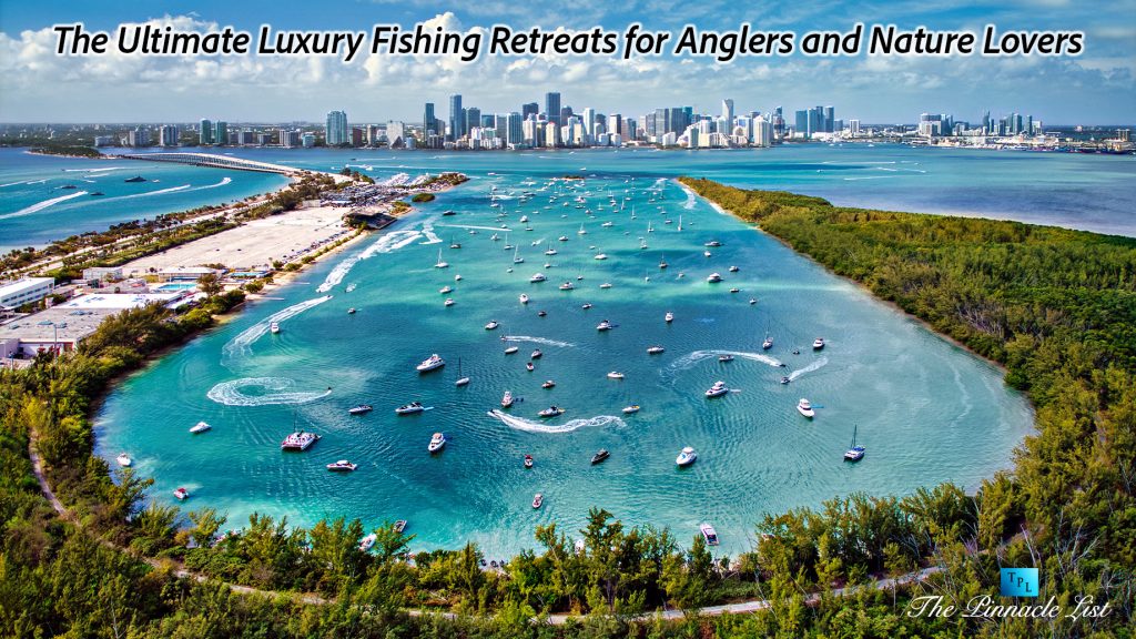 The Ultimate Luxury Fishing Retreats for Anglers and Nature Lovers ...