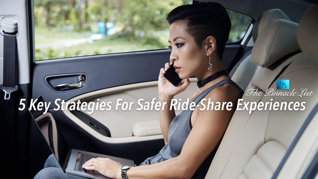 5 Key Strategies For Safer Ride-Share Experiences – The Pinnacle List