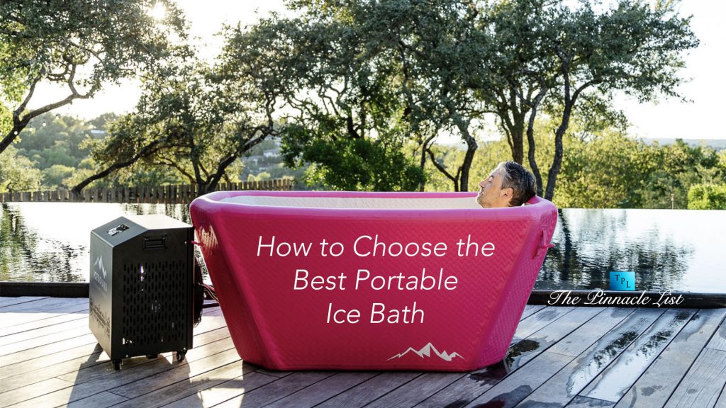 How to Choose the Best Portable Ice Bath – The Pinnacle List