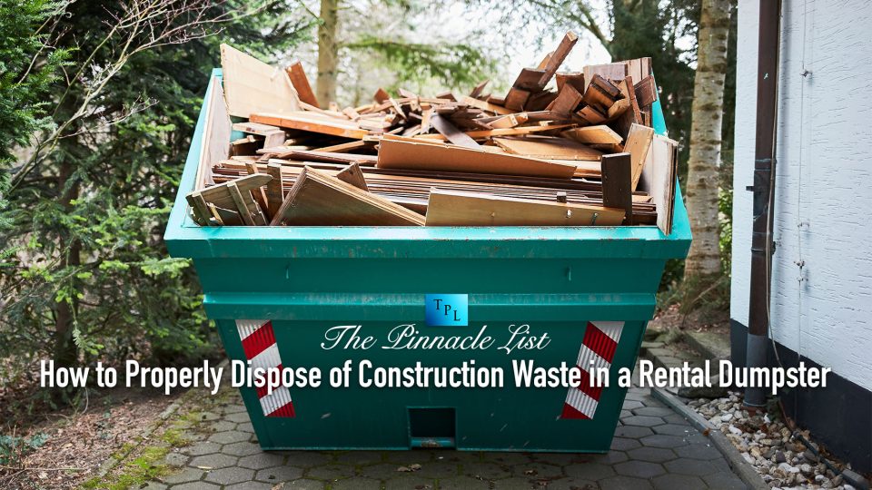 How to Properly Dispose of Construction Waste in a Rental Dumpster ...