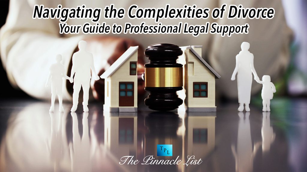 Navigating the Complexities of Divorce: Your Guide to Professional ...