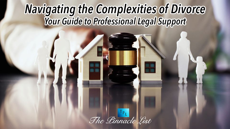 Navigating the Complexities of Divorce: Your Guide to Professional ...