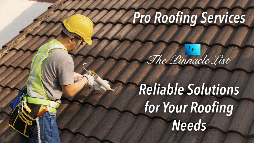 Pro Roofing Services: Reliable Solutions for Your Roofing Needs – The ...