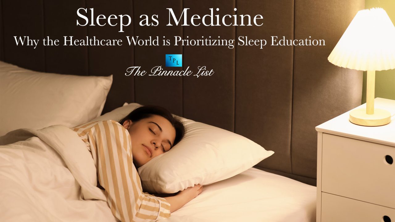 Sleep as Medicine: Why the Healthcare World is Prioritizing Sleep ...