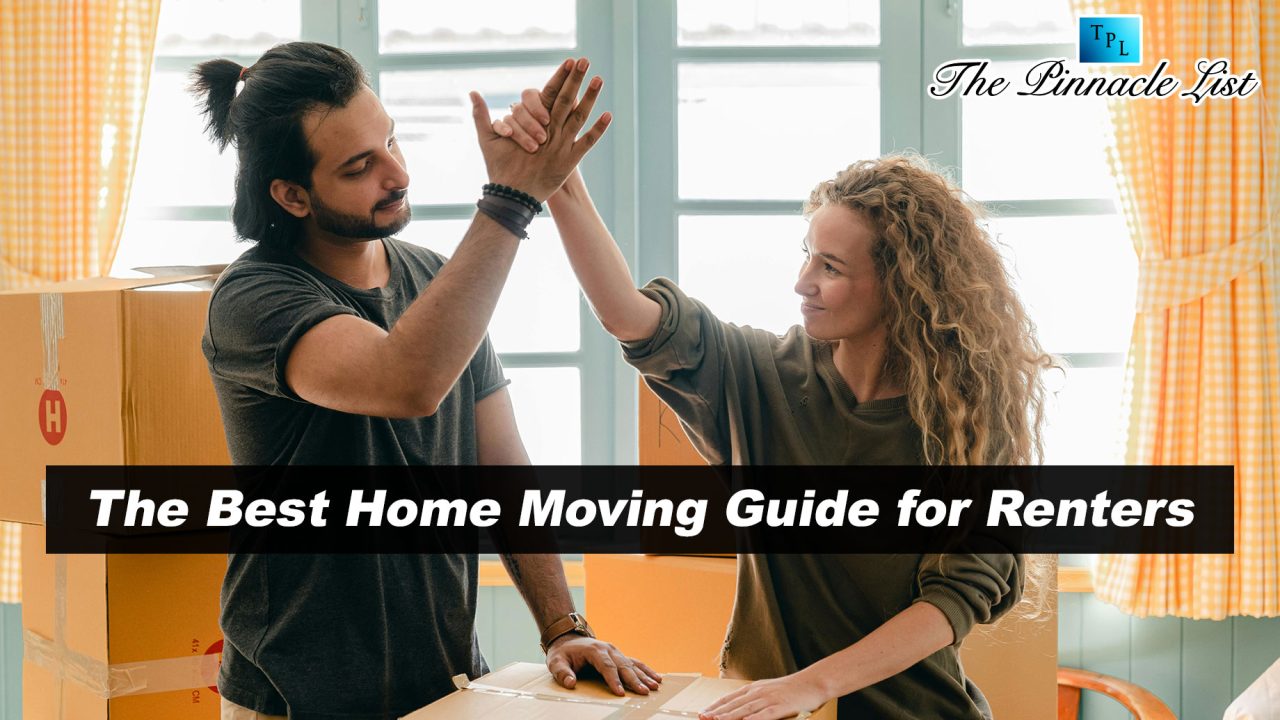 The Best Home Moving Guide for Renters – The Pinnacle List