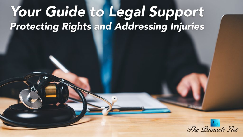Your Guide to Legal Support: Protecting Rights and Addressing Injuries ...