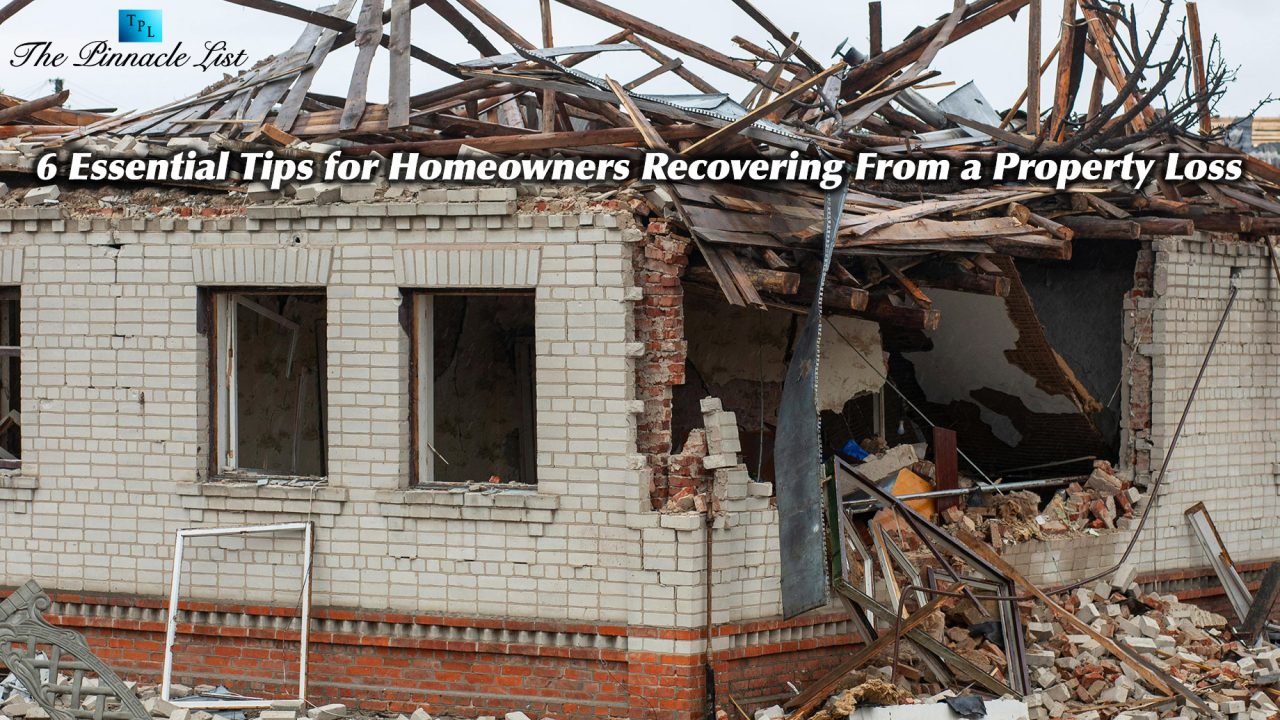 6 Essential Tips for Homeowners Recovering From a Property Loss – The ...