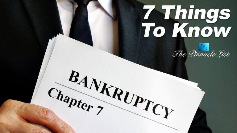 7 Things to Know About Filing for Chapter 7 Bankruptcy – The Pinnacle List