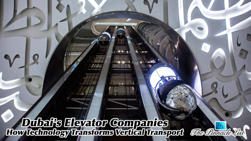 Dubai’s Elevator Companies: How Technology Transforms Vertical ...
