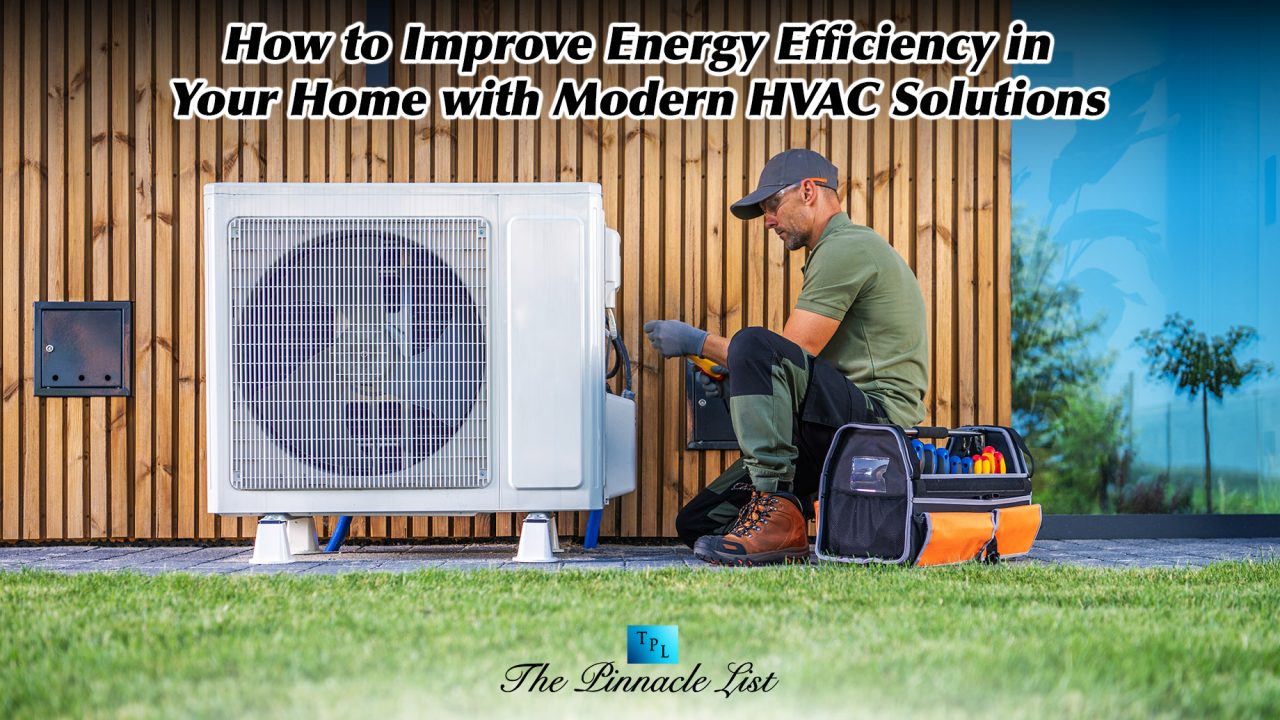 How to Improve Energy Efficiency in Your Home with Modern HVAC ...