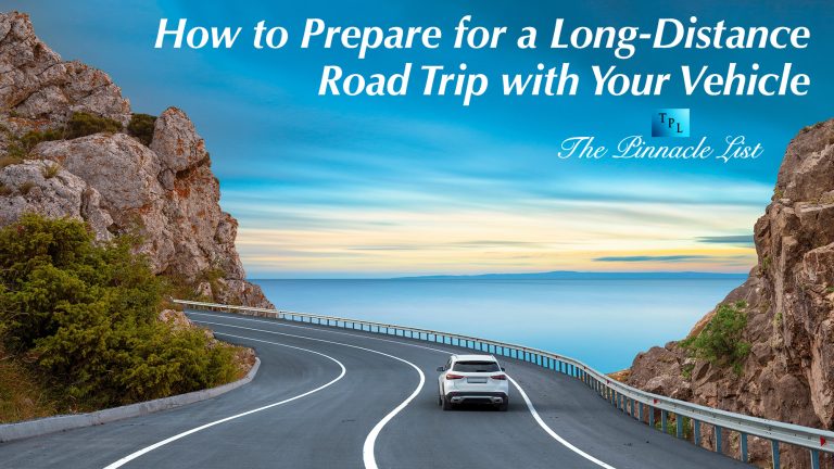 How to Prepare for a Long-Distance Road Trip with Your Vehicle – The ...