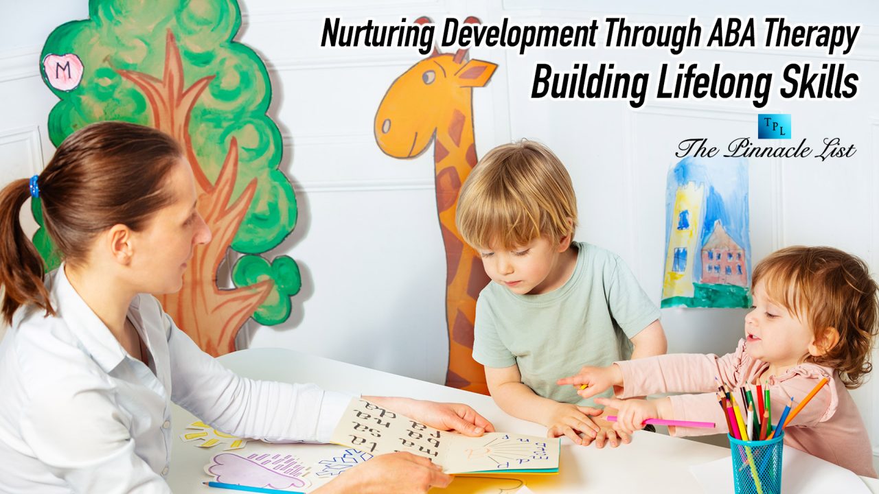 Nurturing Development Through ABA Therapy: Building Lifelong Skills ...