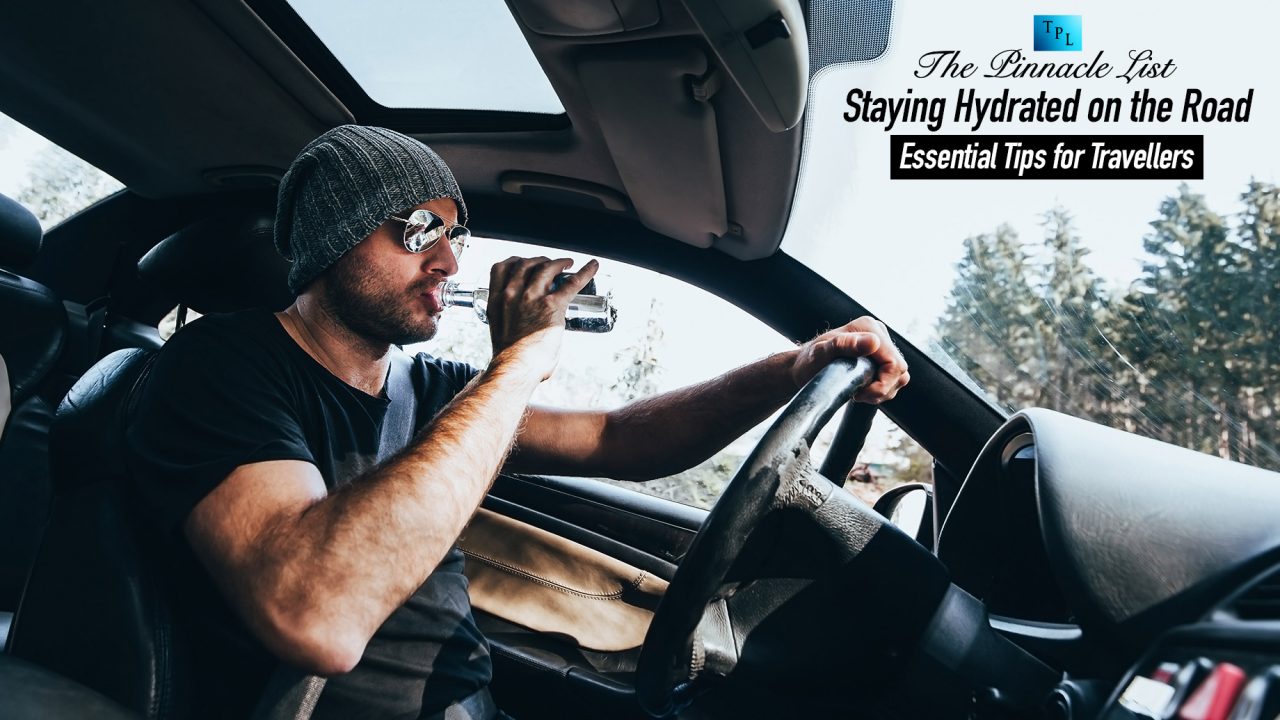 Staying Hydrated on the Road: Essential Tips for Travellers – The ...