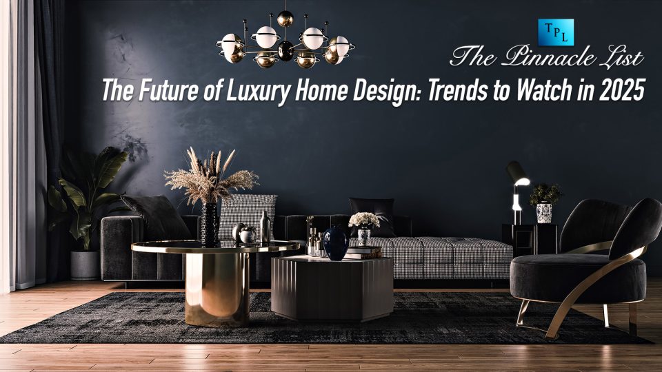 The Future of Luxury Home Design: Trends to Watch in 2025 – The ...