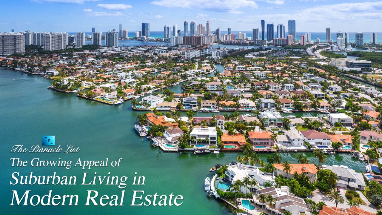 The Growing Appeal of Suburban Living in Modern Real Estate – The ...
