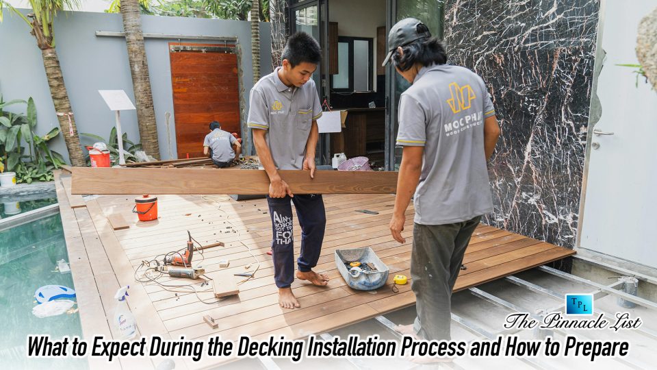 What to Expect During the Decking Installation Process and How to ...