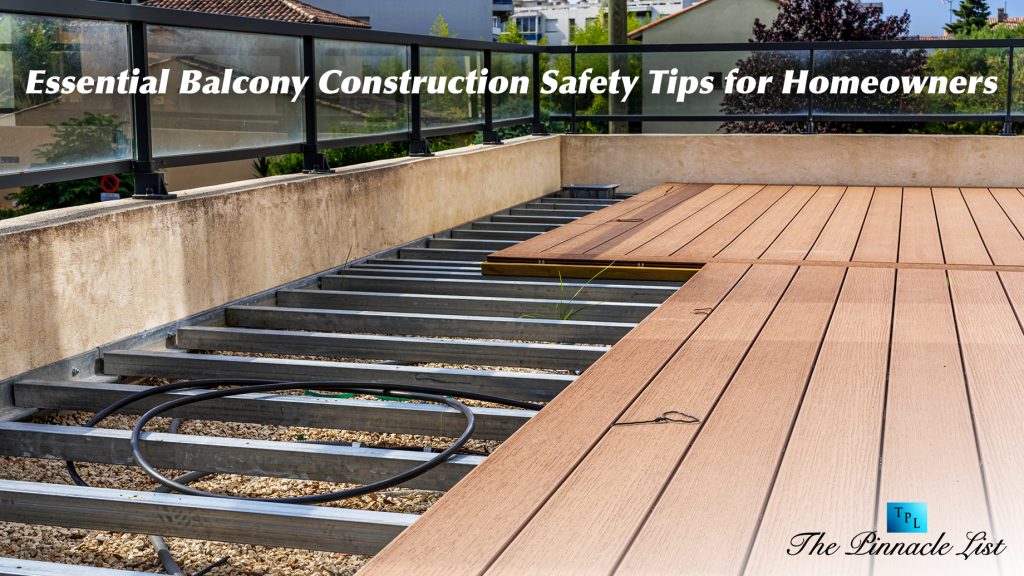 Essential Balcony Construction Safety Tips for Homeowners – The ...