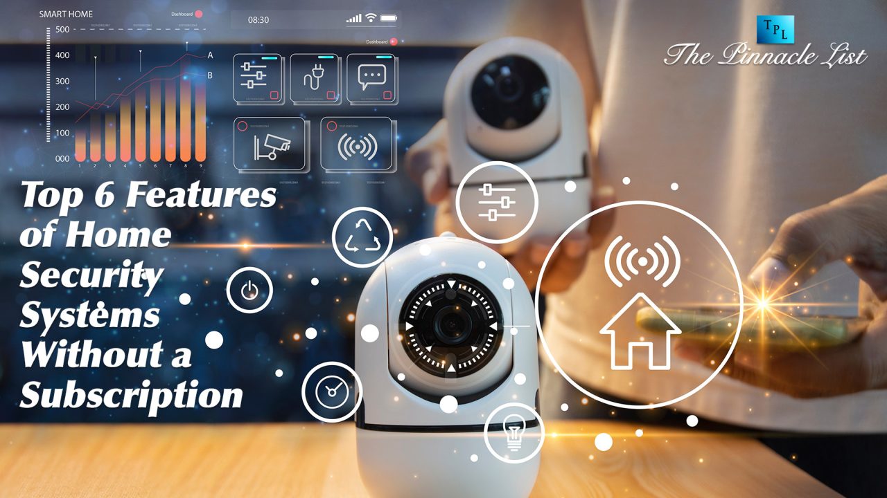 Top 6 Features of Home Security Systems Without a Subscription – The ...