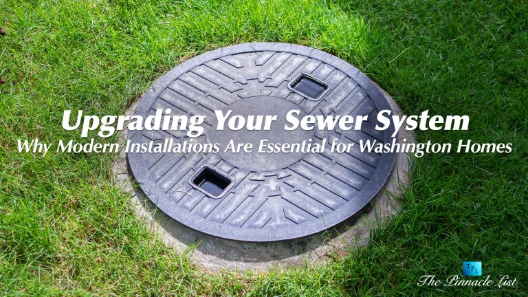Upgrading Your Sewer System: Why Modern Installations Are Essential for ...