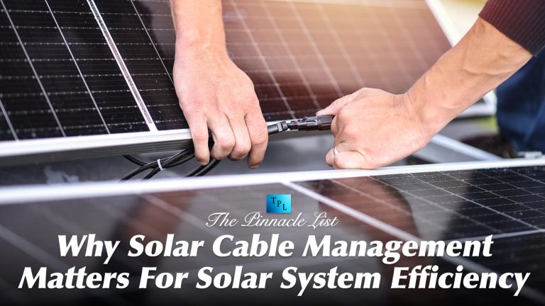 Why Solar Cable Management Matters For Solar System Efficiency – The ...