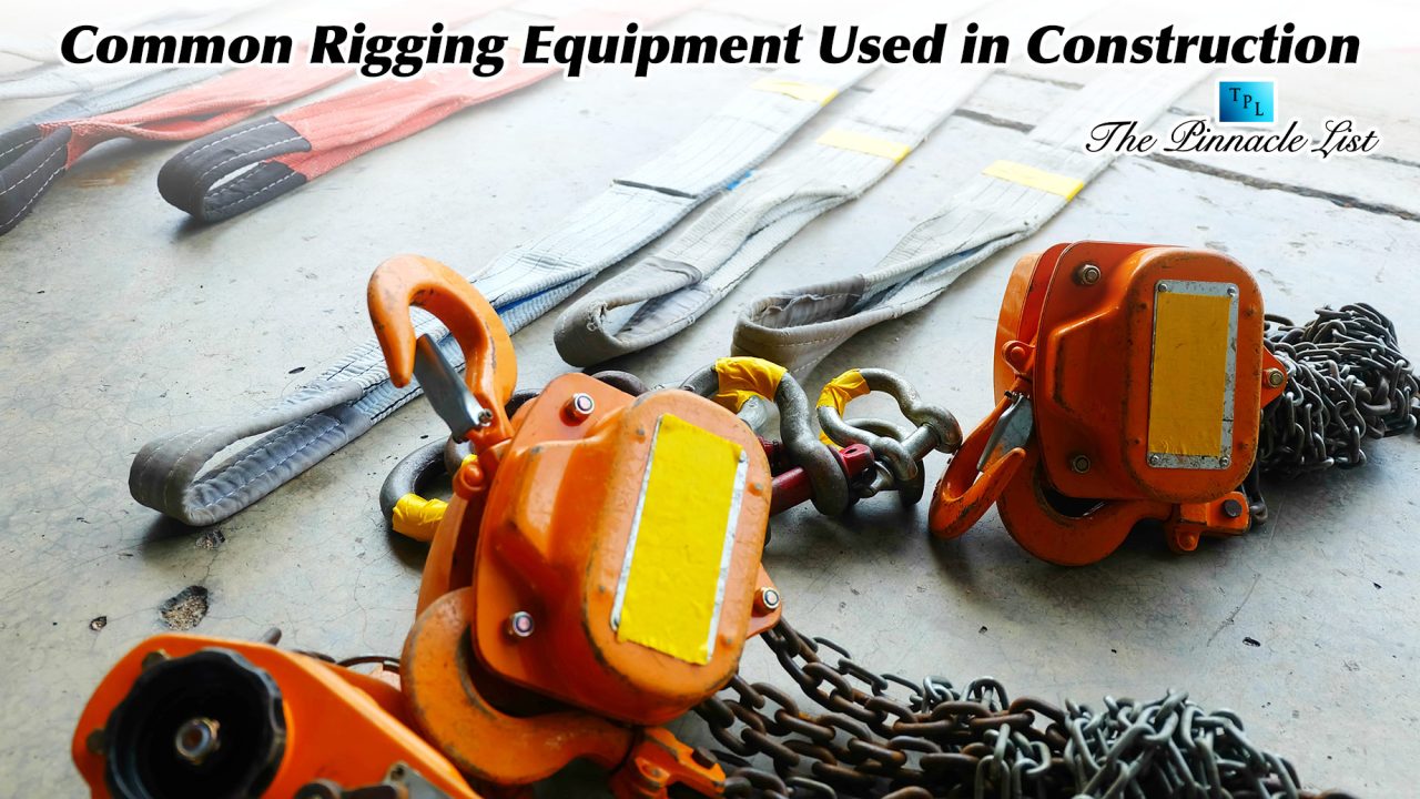 Common Rigging Equipment Used in Construction – The Pinnacle List